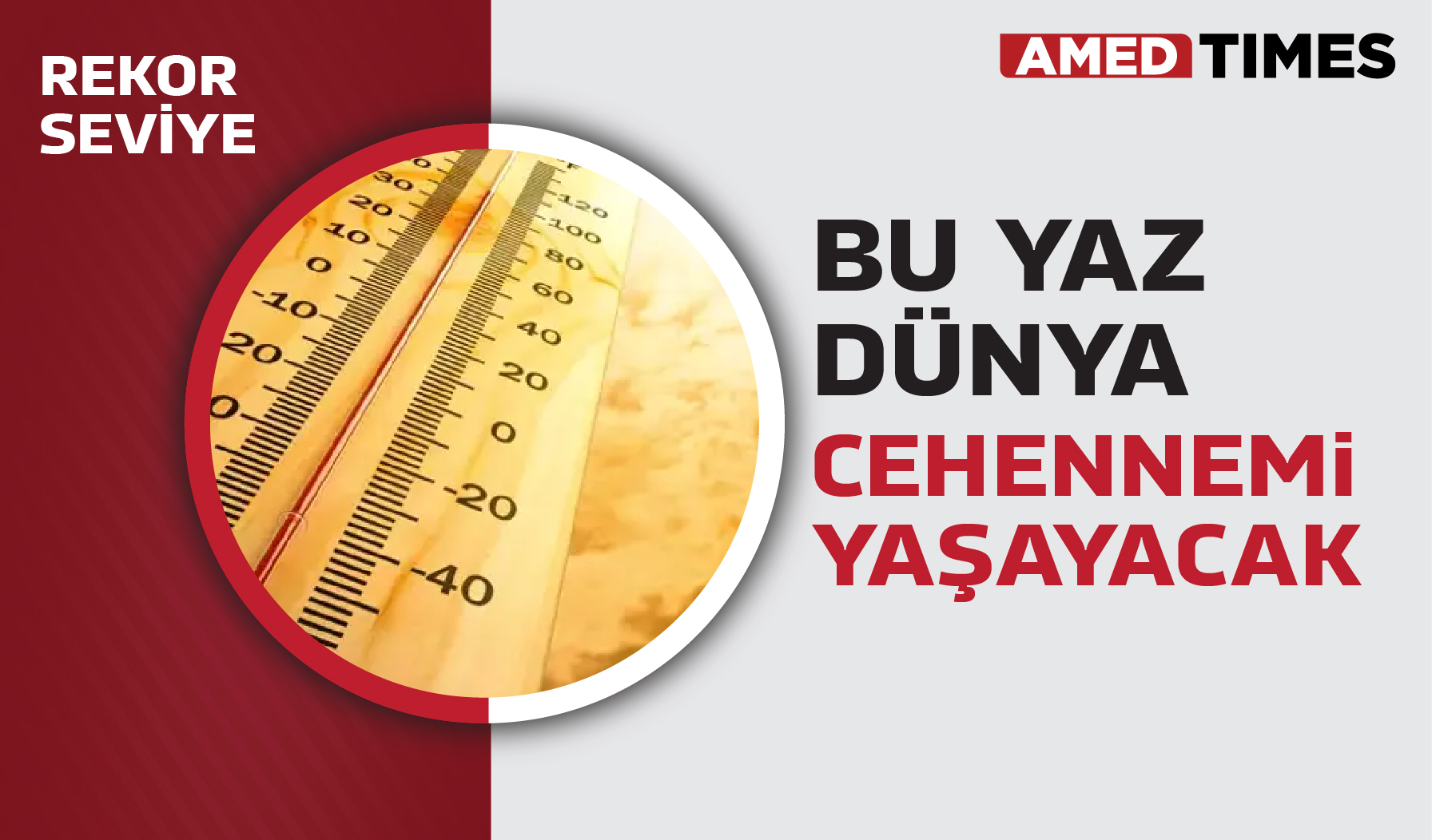 Bu yaz Dünya cehennemi yaşayacak