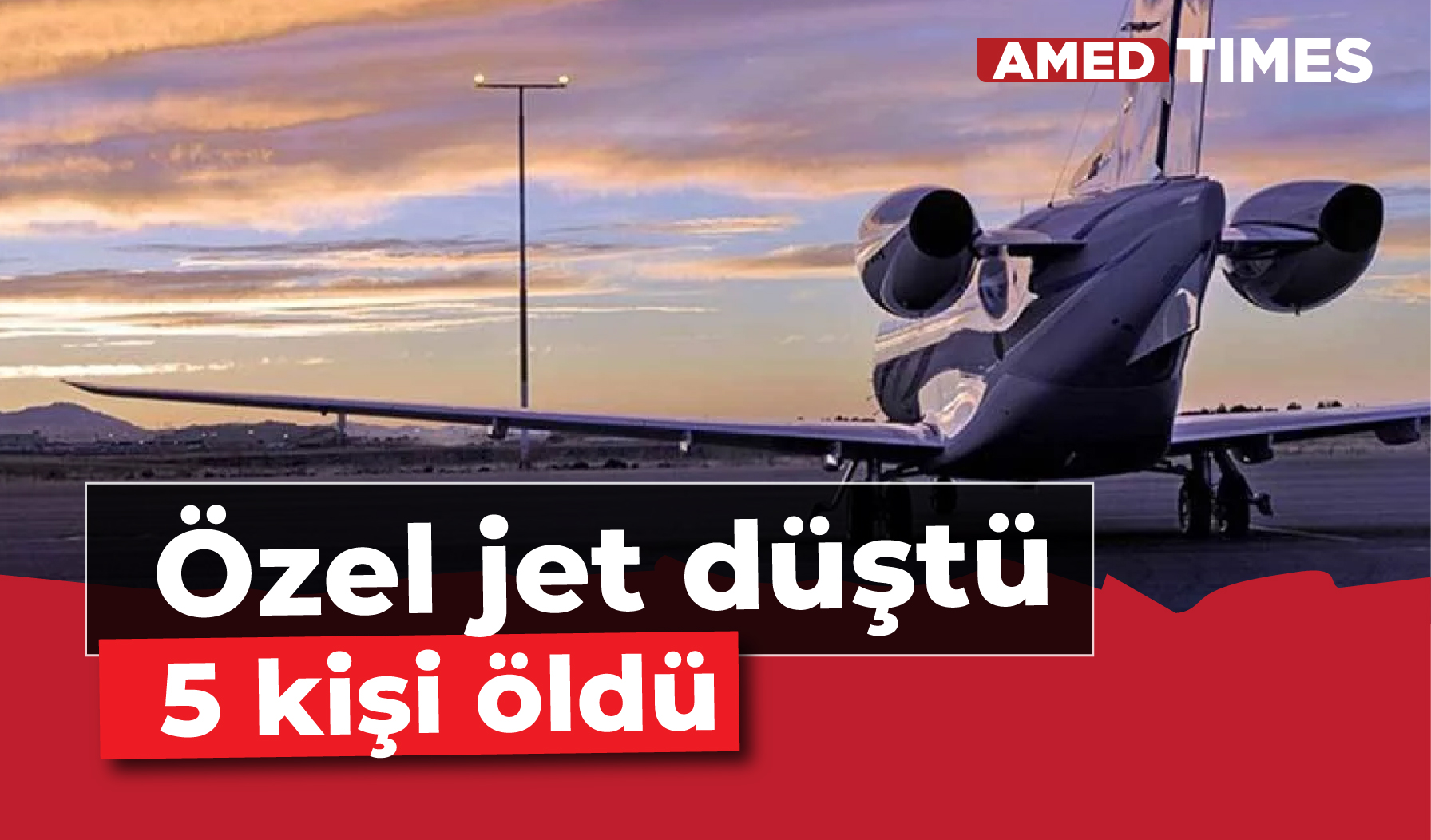 Özel jet düştü: 5 kişi öldü