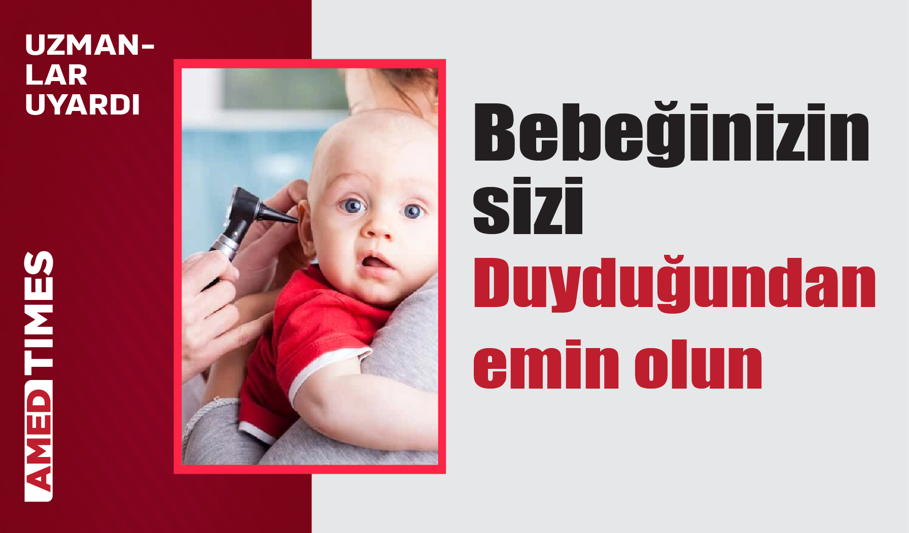Uzmanlar uyardı: Bebeğinizin sizi duyduğundan emin olun