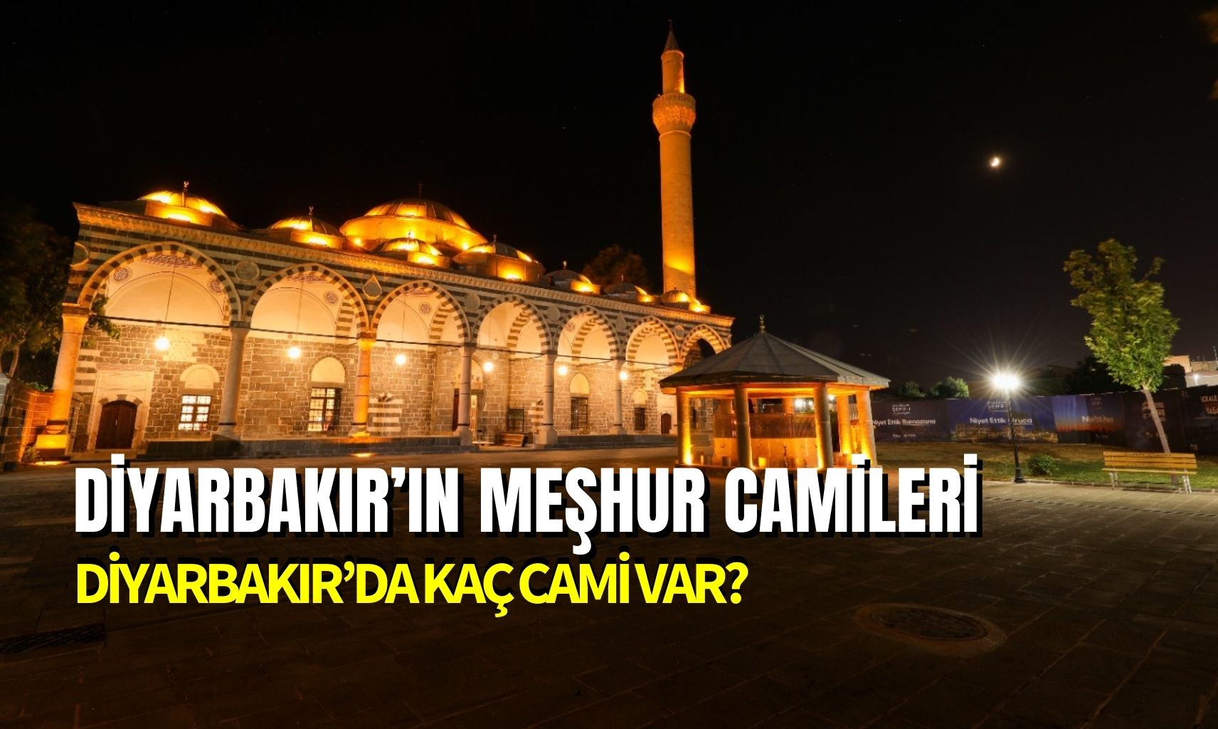 Diyarbakır Camileri: Diyarbakır'da Kaç Cami Var?