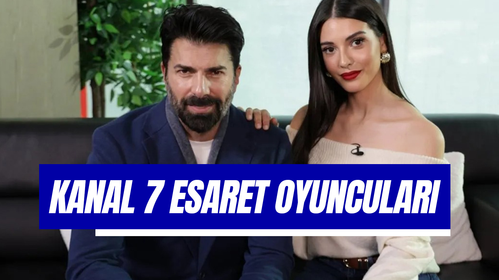 Kanal 7 Esaret Oyuncuları: Dizinin Konusu Ne?